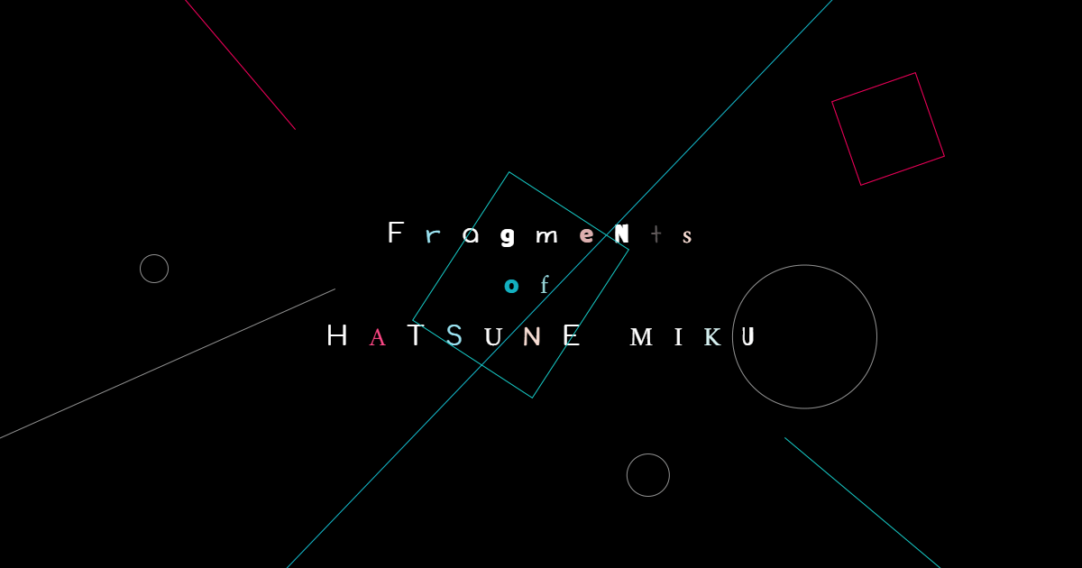 Fragments of HATSUNE MIKU